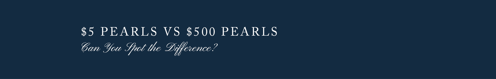 $5 Pearls VS $500 Pearls